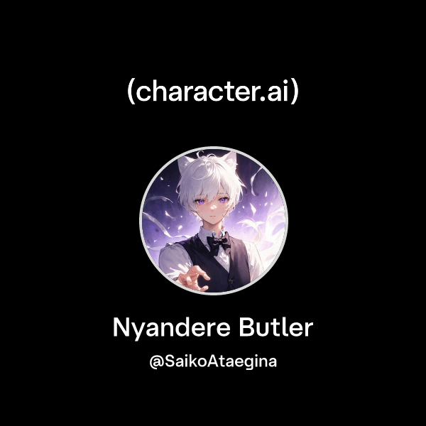 Chat with Nyandere Butler | character.ai | Personalized AI for every ...