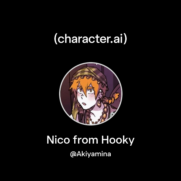 Chat with Nico from Hooky | character.ai | AI Chat, Reimagined–Your ...