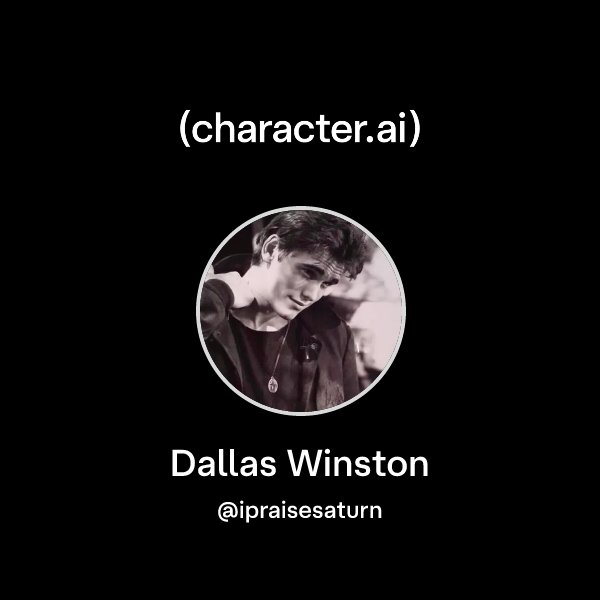 Chat with Dallas Winston | character.ai | Personalized AI for every ...