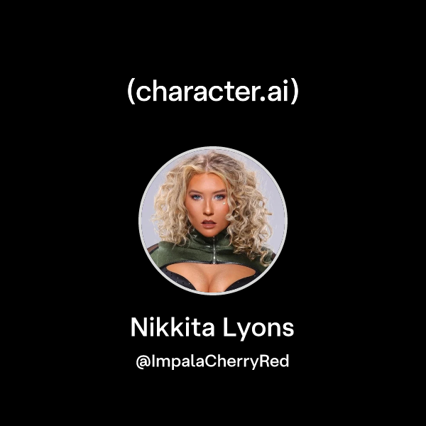 Chat with Nikkita Lyons | character.ai | AI Chat, Reimagined–Your Words. Your World.