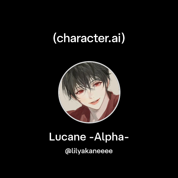 Chat with Lucane -Alpha- | character.ai | AI Chat, Reimagined–Your ...