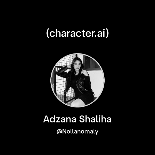 Chat with Adzana Shaliha | character.ai | AI Chat, Reimagined–Your ...