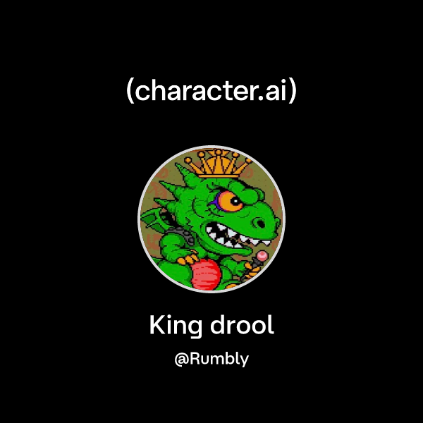 Chat with King drool | character.ai | AI Chat, Reimagined–Your Words ...
