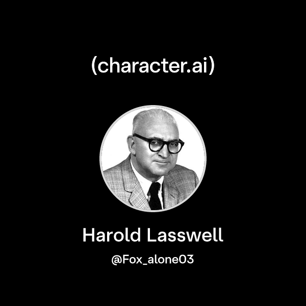 Chat with Harold Lasswell | character.ai | AI Chat, Reimagined–Your ...
