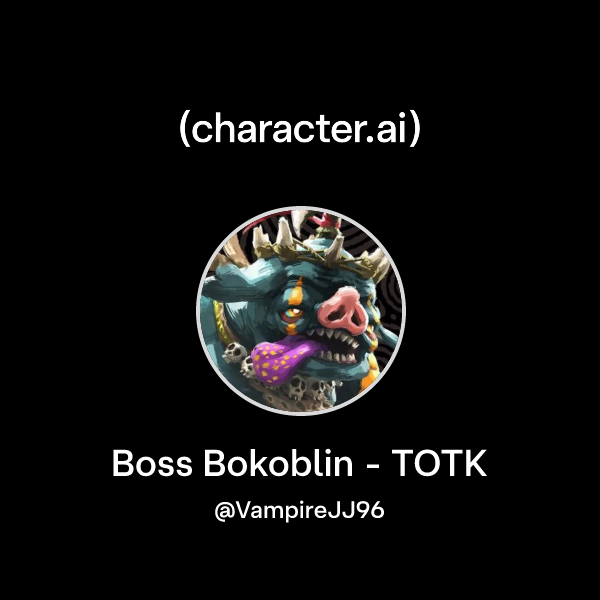 Chat with Boss Bokoblin - TOTK | character.ai | AI Chat, Reimagined ...