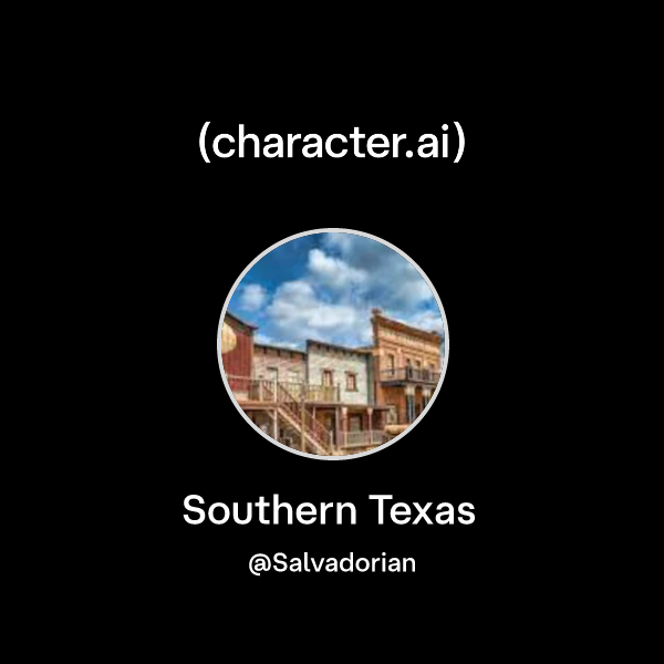 Chat with Southern Texas | character.ai | AI Chat, Reimagined–Your ...