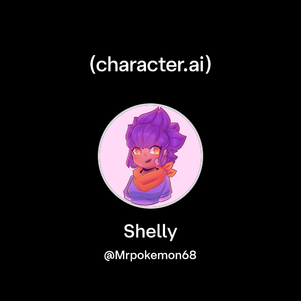 Chat with Shelly | character.ai | Personalized AI for every moment of ...