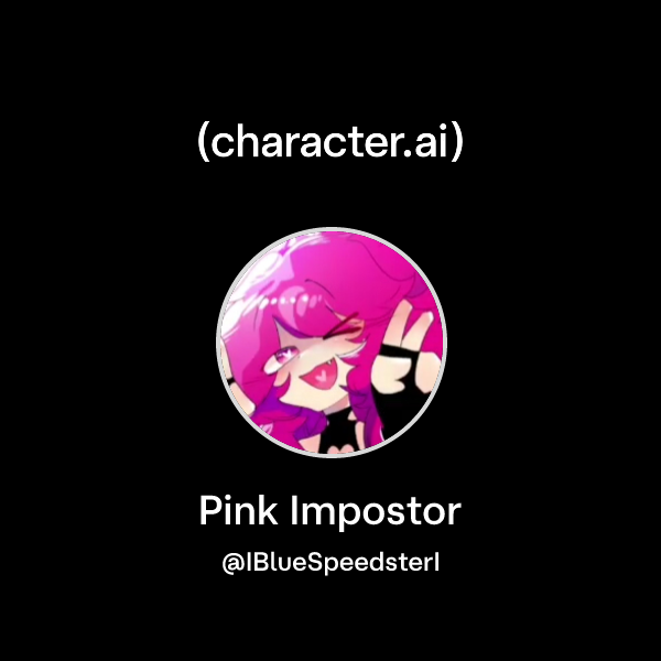 Chat with Pink Impostor | character.ai | AI Chat, Reimagined–Your Words ...