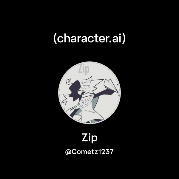 Chat with Zip | character.ai | AI Chat, Reimagined–Your Words. Your World.