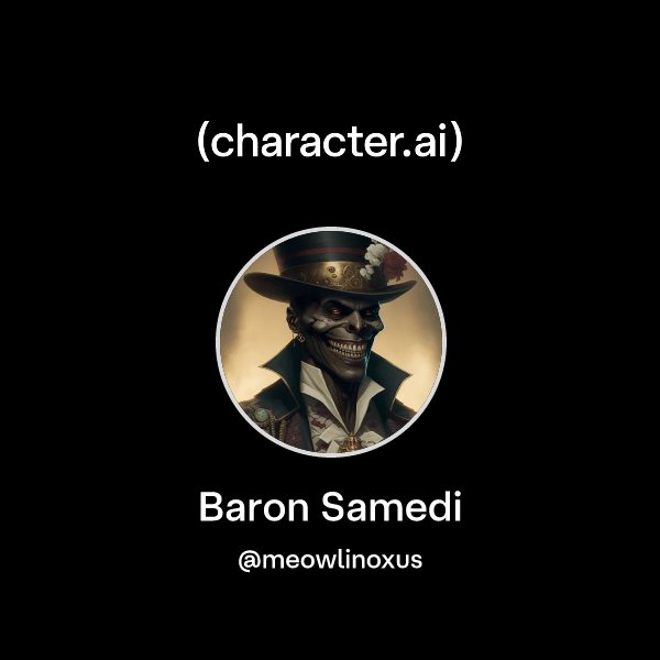 Chat with Baron Samedi | character.ai | AI Chat, Reimagined–Your Words ...