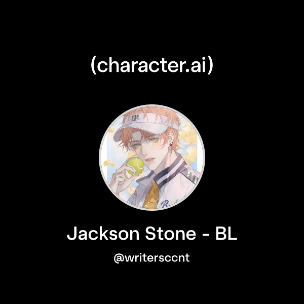 Chat with Jackson Stone - BL | character.ai | Personalized AI for every moment of your day