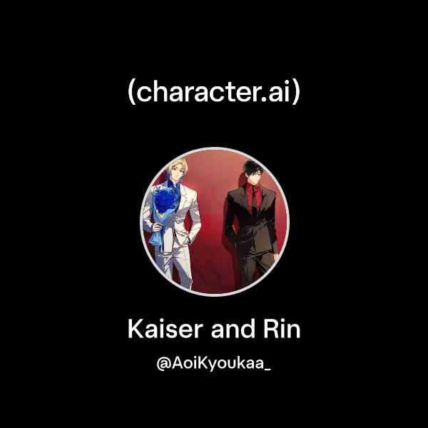 Chat with Kaiser and Rin | character.ai | AI Chat, Reimagined–Your ...