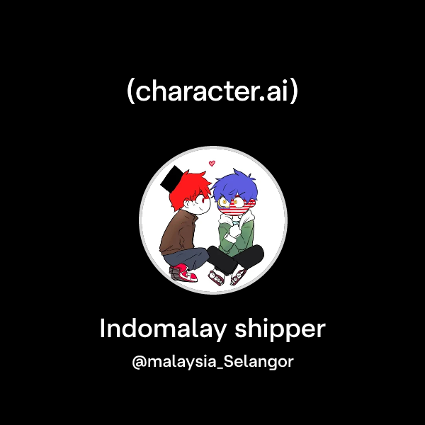 Chat with Indomalay shipper | character.ai | Personalized AI for every ...