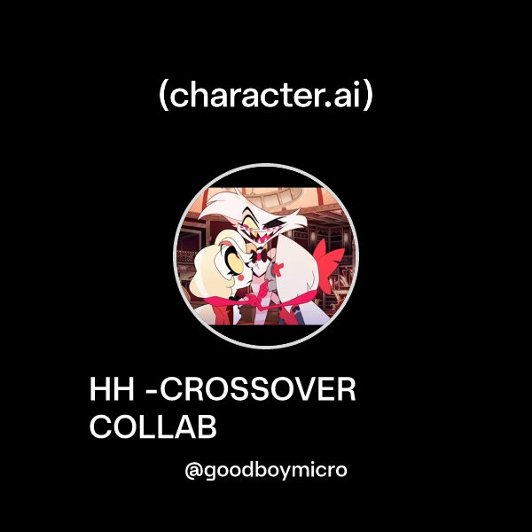 Chat with HH -CROSSOVER COLLAB | character.ai | Personalized AI for ...