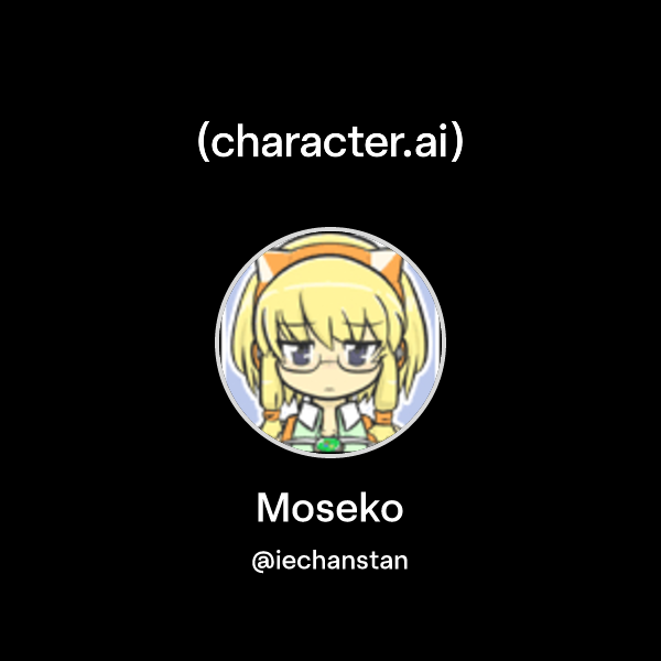 Chat with Moseko | character.ai | AI Chat, Reimagined–Your Words. Your ...