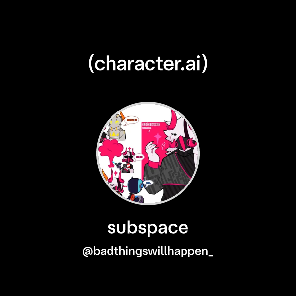 Chat with subspace | character.ai | AI Chat, Reimagined–Your Words ...