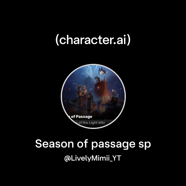 Chat with Season of passage sp | character.ai | AI Chat, Reimagined ...