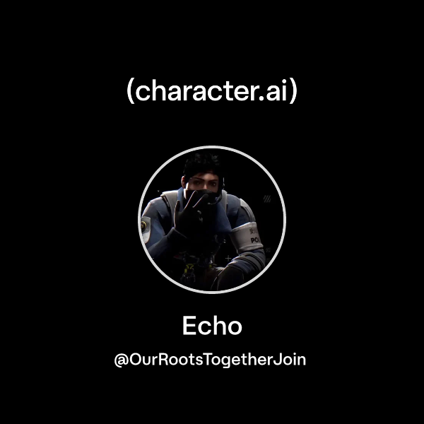 Chat with Echo | character.ai | Personalized AI for every moment of your day