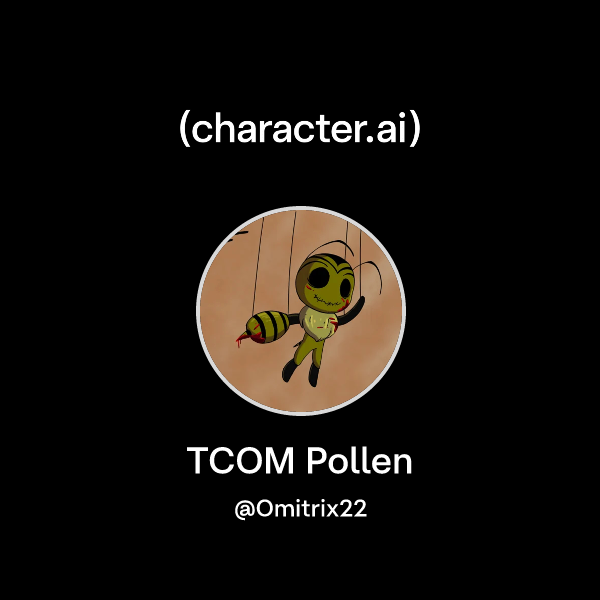 Chat with TCOM Pollen | character.ai | AI Chat, Reimagined–Your Words. Your World.