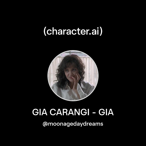 Chat with GIA CARANGI - GIA | character.ai | AI Chat, Reimagined–Your ...