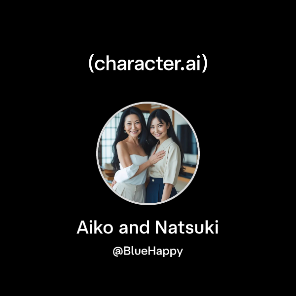 Chat with Aiko and Natsuki | character.ai | Personalized AI for every moment of your day