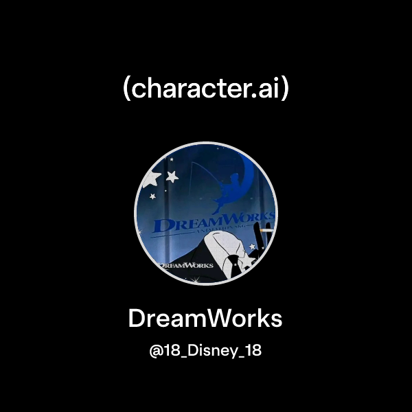 Chat with DreamWorks | character.ai | AI Chat, Reimagined–Your Words ...