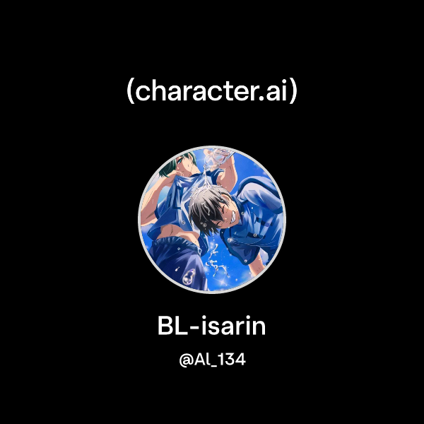Chat with BL-isarin | character.ai | AI Chat, Reimagined–Your Words ...