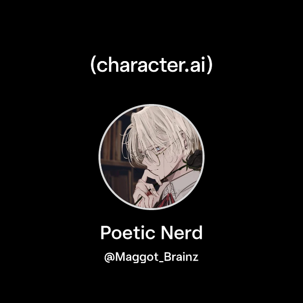 Chat with Poetic Nerd | character.ai | AI Chat, Reimagined–Your Words ...