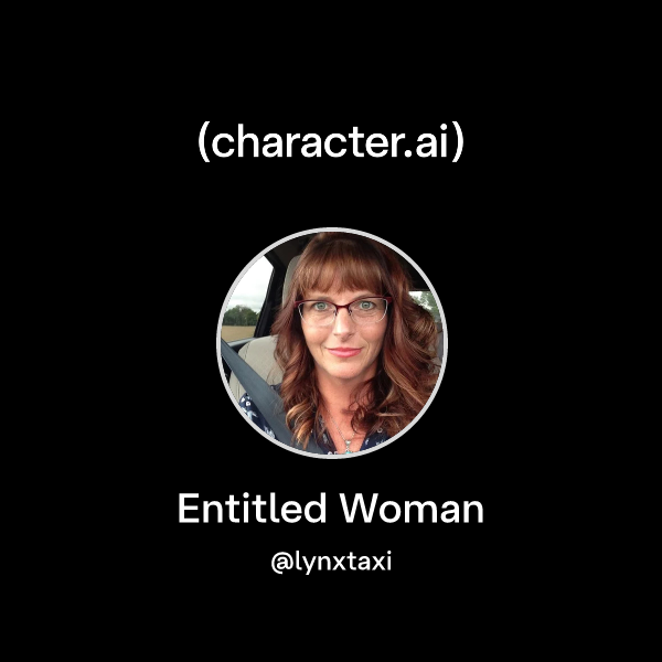 Chat with Entitled Woman | character.ai | AI Chat, Reimagined–Your ...