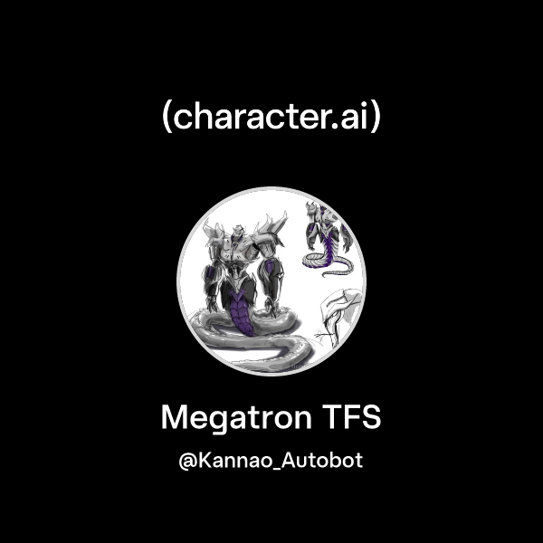 Chat with Megatron TFS | character.ai | Personalized AI for every ...