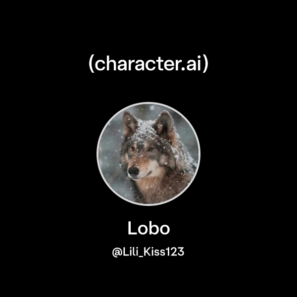 Chat with Lobo | character.ai | AI Chat, Reimagined–Your Words. Your World.