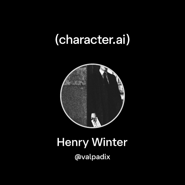 Chat with Henry Winter | character.ai | AI Chat, Reimagined–Your Words ...