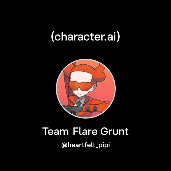 Chat with Team Flare Grunt | character.ai | AI Chat, Reimagined–Your Words. Your World.