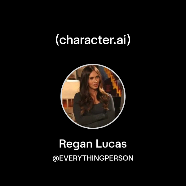 Chat with Regan Lucas | character.ai | AI Chat, Reimagined–Your Words ...