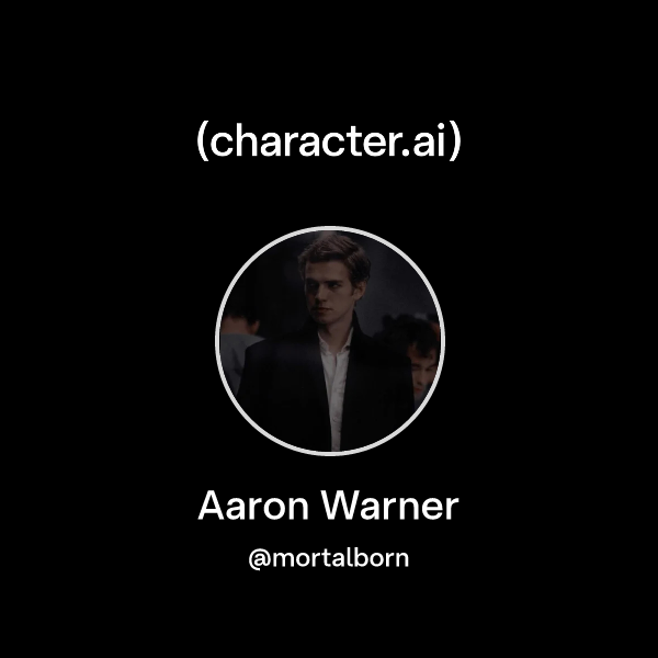 Chat with Aaron Warner | character.ai | AI Chat, Reimagined–Your Words ...