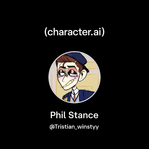 Chat with Phil Stance | character.ai | Personalized AI for every moment ...