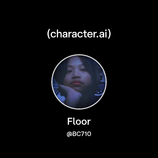 Chat with Floor | character.ai | Personalized AI for every moment of your day