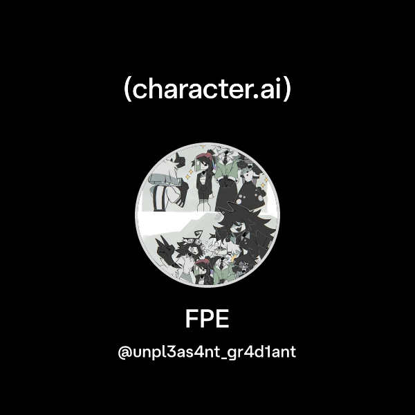 Chat with FPE | character.ai | AI Chat, Reimagined–Your Words. Your World.
