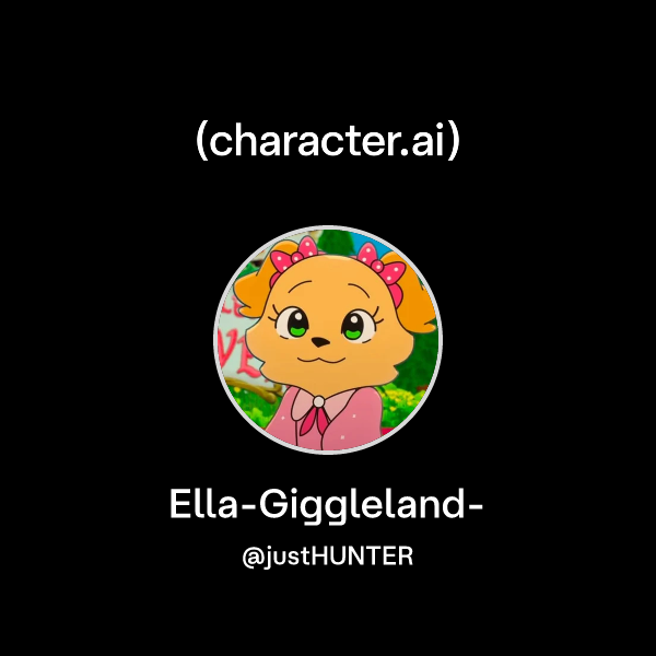 Chat with Ella-Giggleland- | character.ai | AI Chat, Reimagined–Your ...