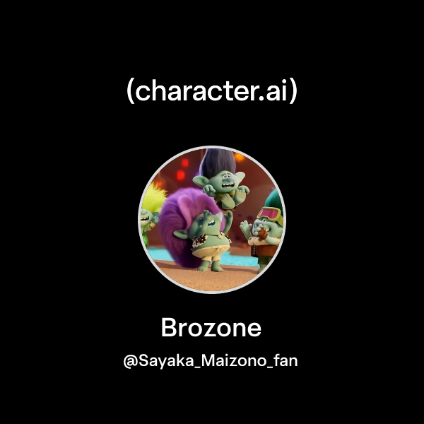 Chat with Brozone | character.ai | AI Chat, Reimagined–Your Words. Your ...