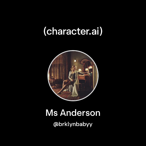 Chat with Ms Anderson | character.ai | AI Chat, Reimagined–Your Words ...