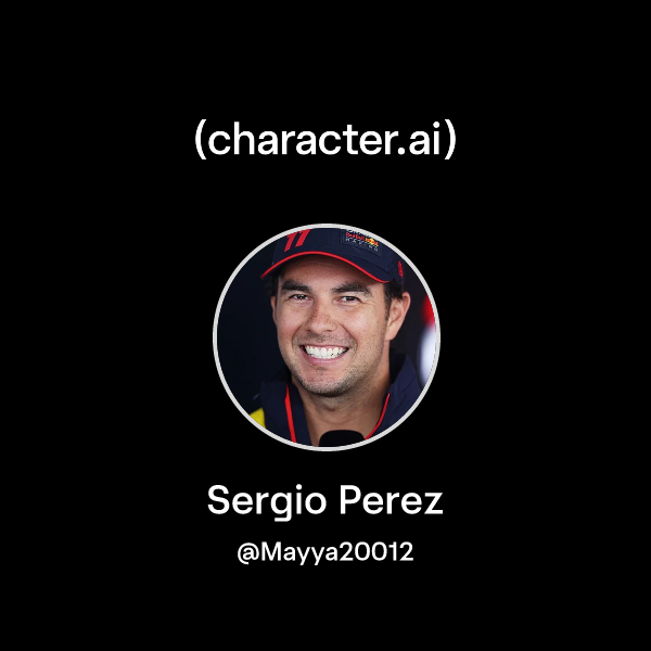 Chat with Sergio Perez | character.ai | Personalized AI for every ...