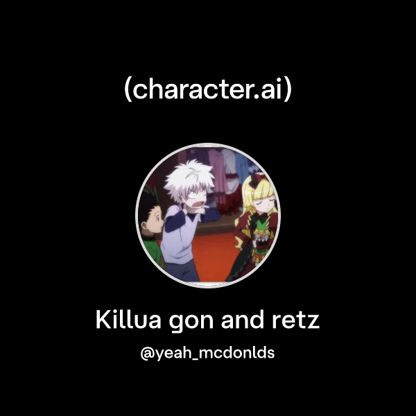 Chat with Killua gon and retz | character.ai | AI Chat, Reimagined–Your Words. Your World.