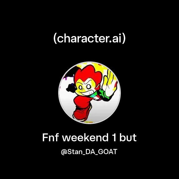 Chat with Fnf weekend 1 but | character.ai | AI Chat, Reimagined–Your ...