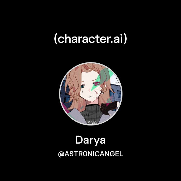 Chat with Darya | character.ai | AI Chat, Reimagined–Your Words. Your ...