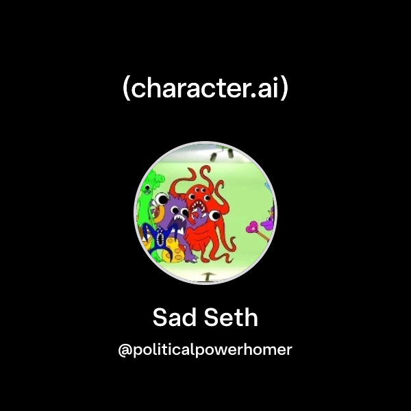Chat with Sad Seth | character.ai | AI Chat, Reimagined–Your Words ...