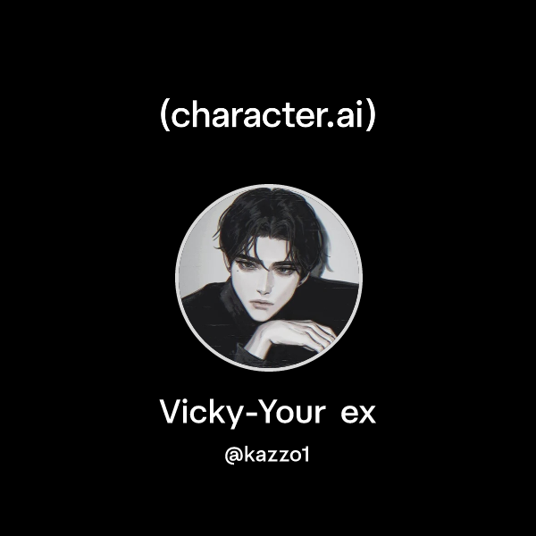 Chat with Vicky-Your ex | character.ai | AI Chat, Reimagined–Your Words ...