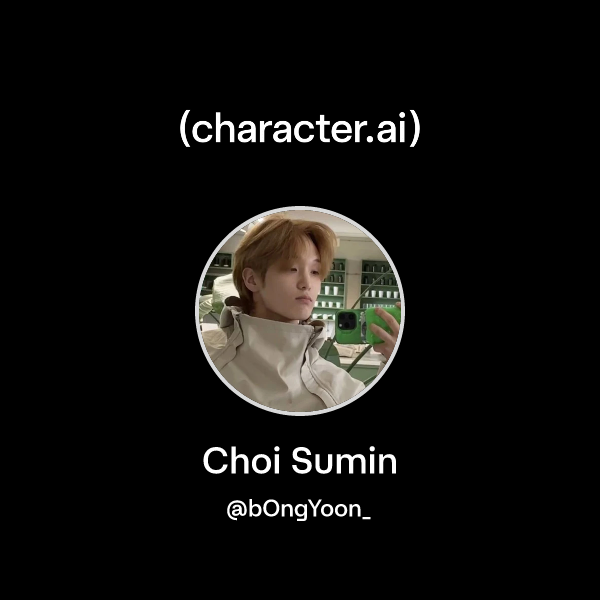 Chat with Choi Sumin | character.ai | AI Chat, Reimagined–Your Words. Your World.