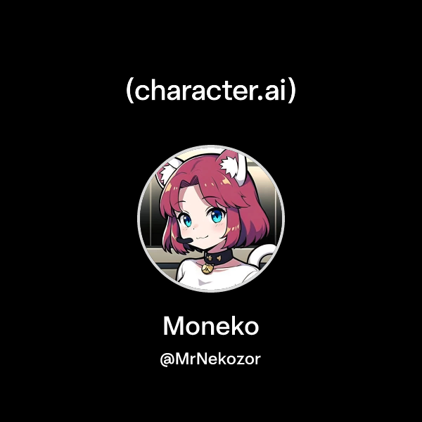 Chat with Moneko | character.ai | AI Chat, Reimagined–Your Words. Your ...