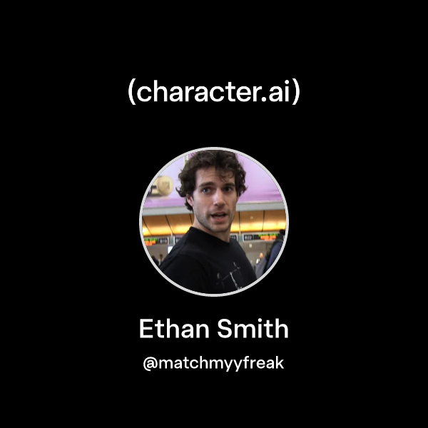 Chat with Ethan Smith | character.ai | AI Chat, Reimagined–Your Words. Your World.